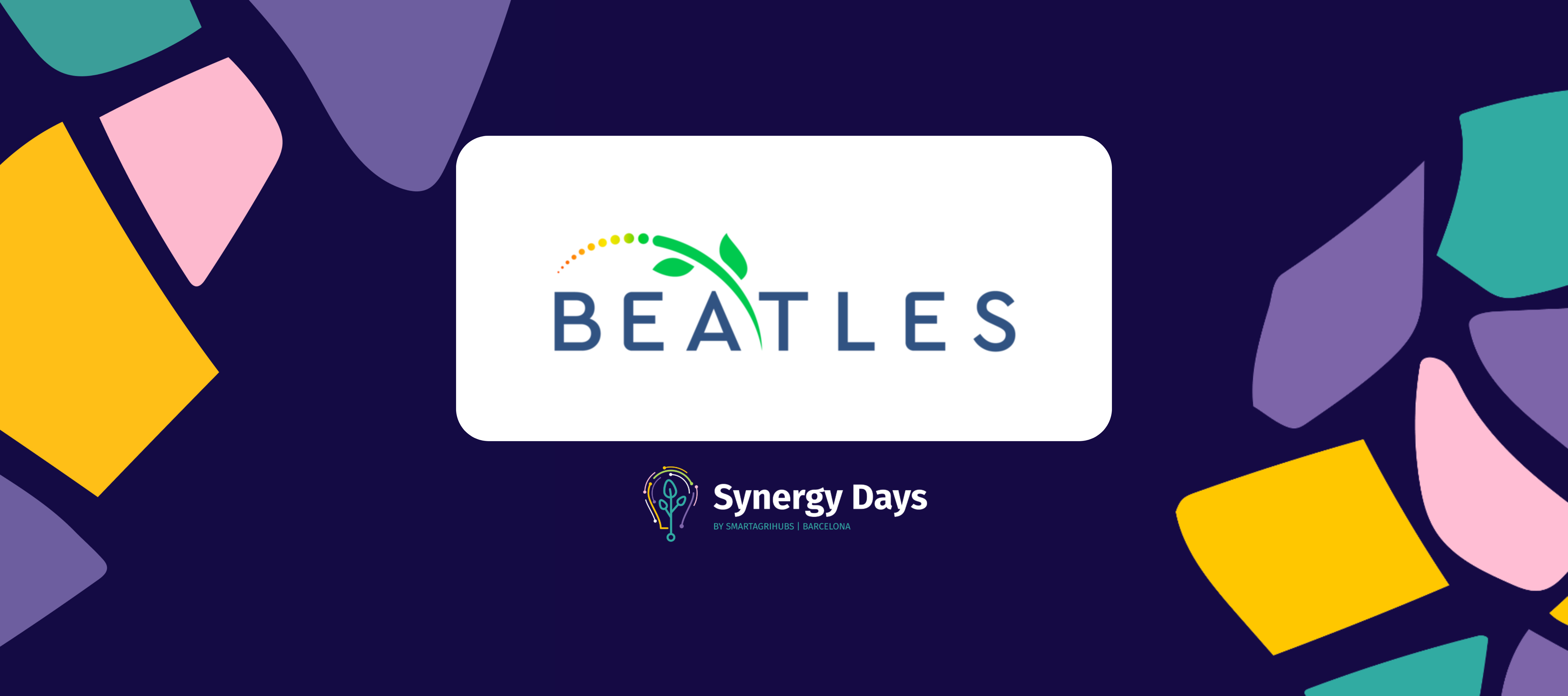 Synergy Days 2024 projects: BEATLES | SmartAgriHubs